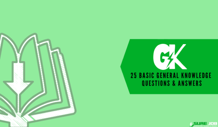 25 Basic & Common General Knowledge Questions and Answers – 2026